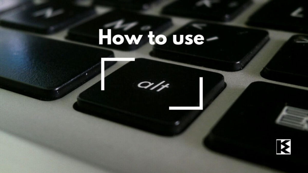 意外とみんな知らない『Altキー』の使い方を紹介【マウスいらず！】 | kamoku blog